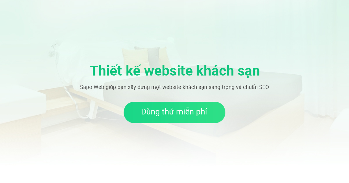 Thiết kế web khách sạn hiện đại, chuyên nghiệp với Sapo Web