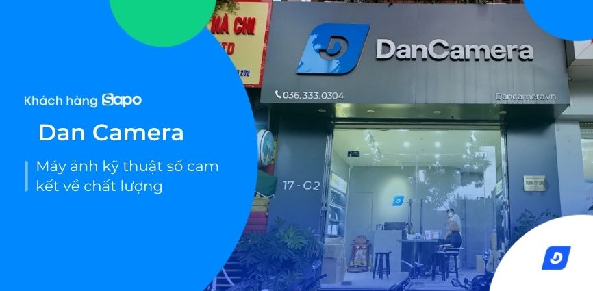 Dan Camera - Máy ảnh kỹ thuật số cam kết về chất lượng