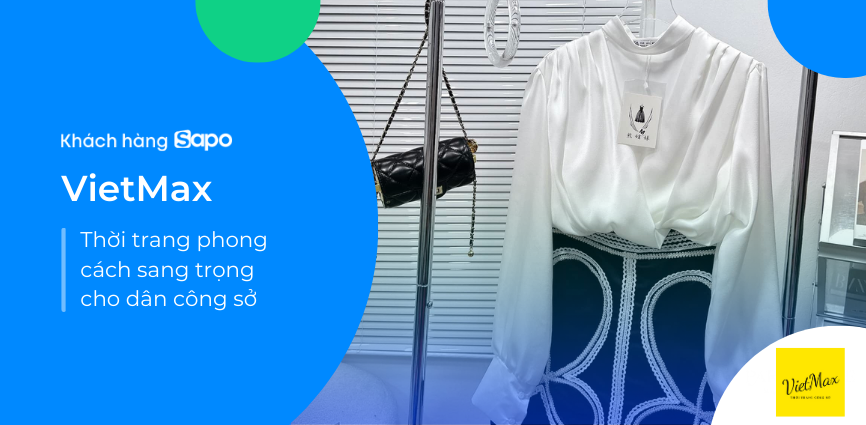 VietMax - Thời Trang Phong Cách Sang Trọng Cho Dân Công Sở